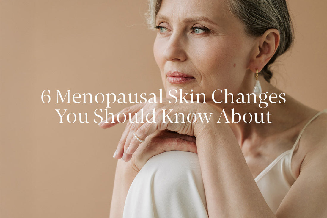 Menopause and the Skin: 5 Key Changes You Should Know – The Skin Diary