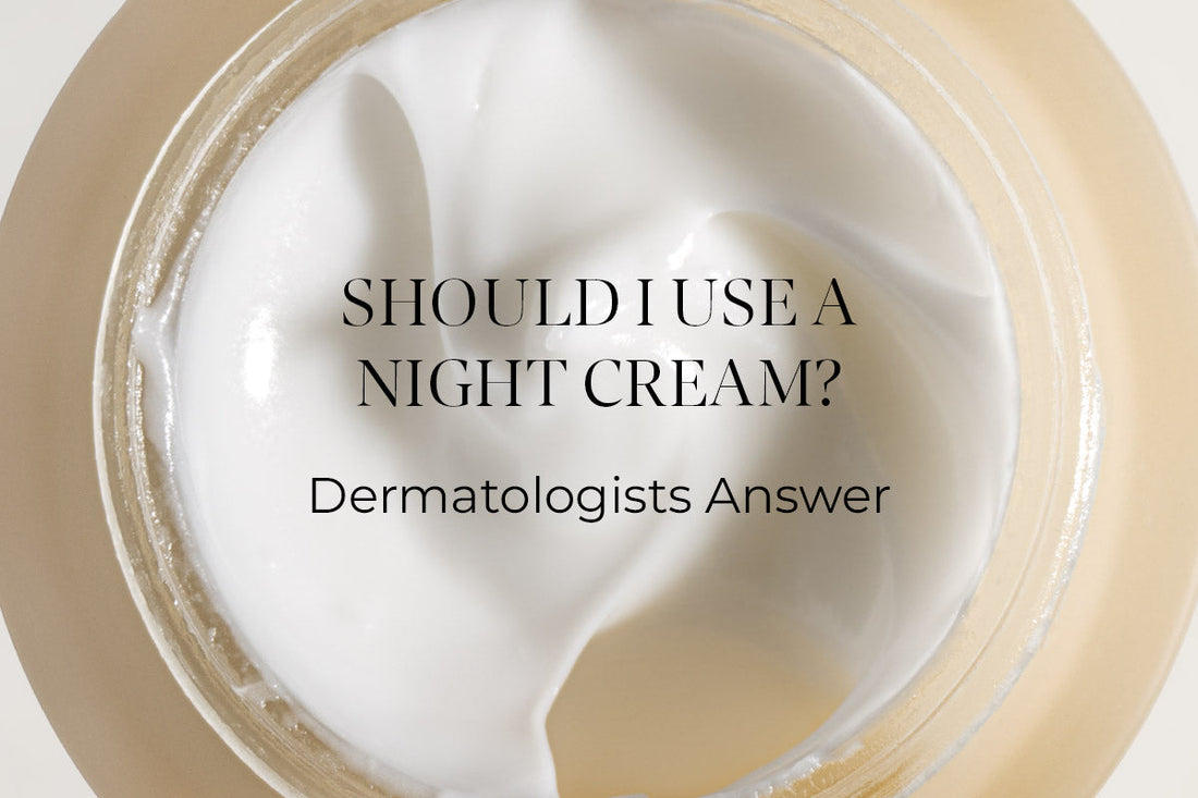 Should I Use a Night Cream? Dermatologists Answer – The Skin Diary